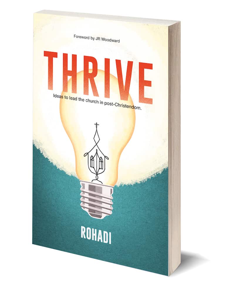 Thrive. Ideas to lead the church in post-Christendom. - Rohadi.com